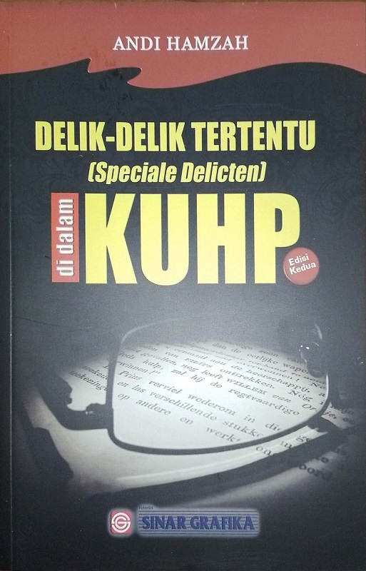 Resensi Buku: Delik Delik Tertentu (Speciale Deliction) di Dalam KUHP oleh Andi Hamzah